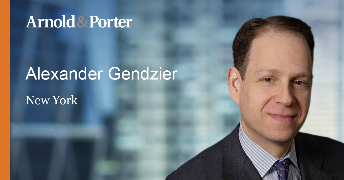 Arnold & Porter Expands Corporate & Finance Practice, Partner Alex ...