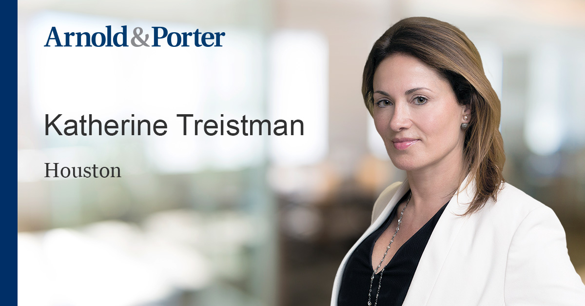 Katherine Treistman Joins Arnold & Porter's Complex Litigation Practice ...