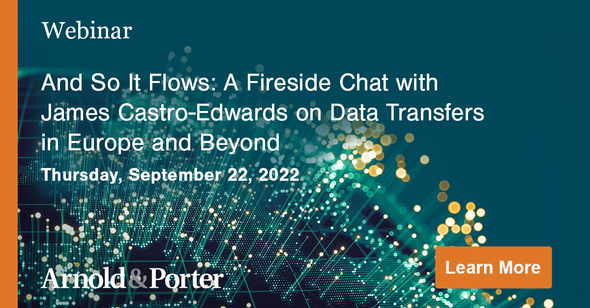 And So It Flows: A Fireside Chat with James Castro-Edwards on Data Transfers in Europe and ...