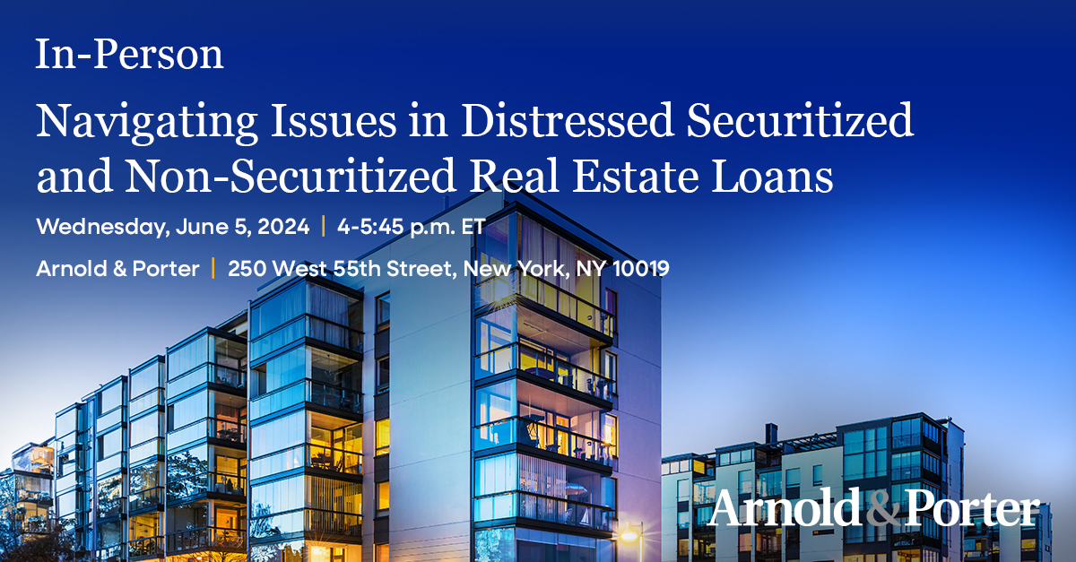 Navigating Issues in Distressed Securitized and Non-Securitized Real ...