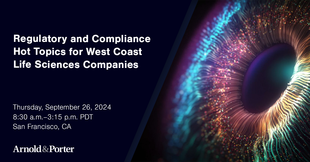 Regulatory and Compliance Hot Topics for West Coast Life Sciences ...