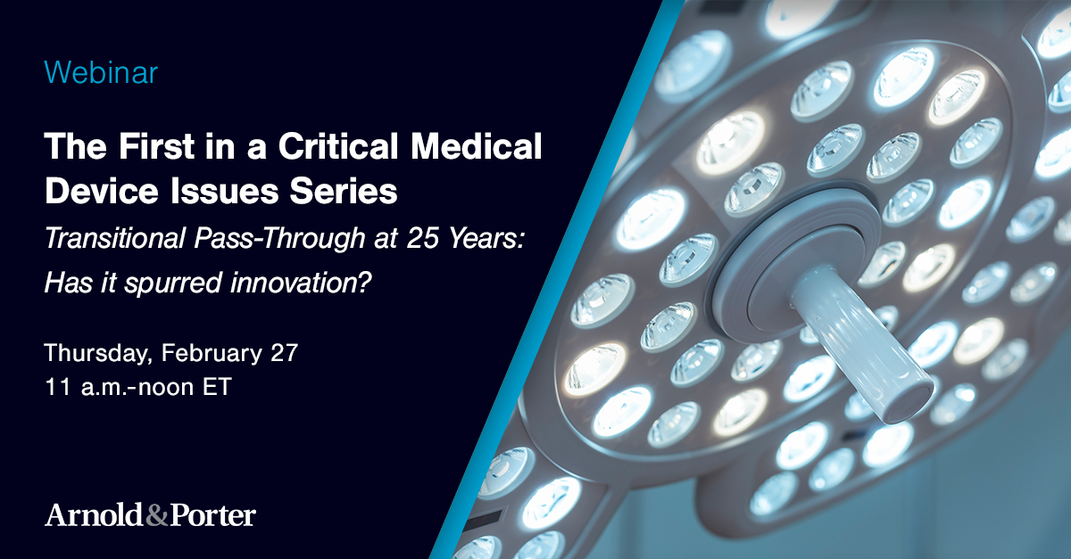 The First in a Critical Medical Device Issues Series | Arnold & Porter