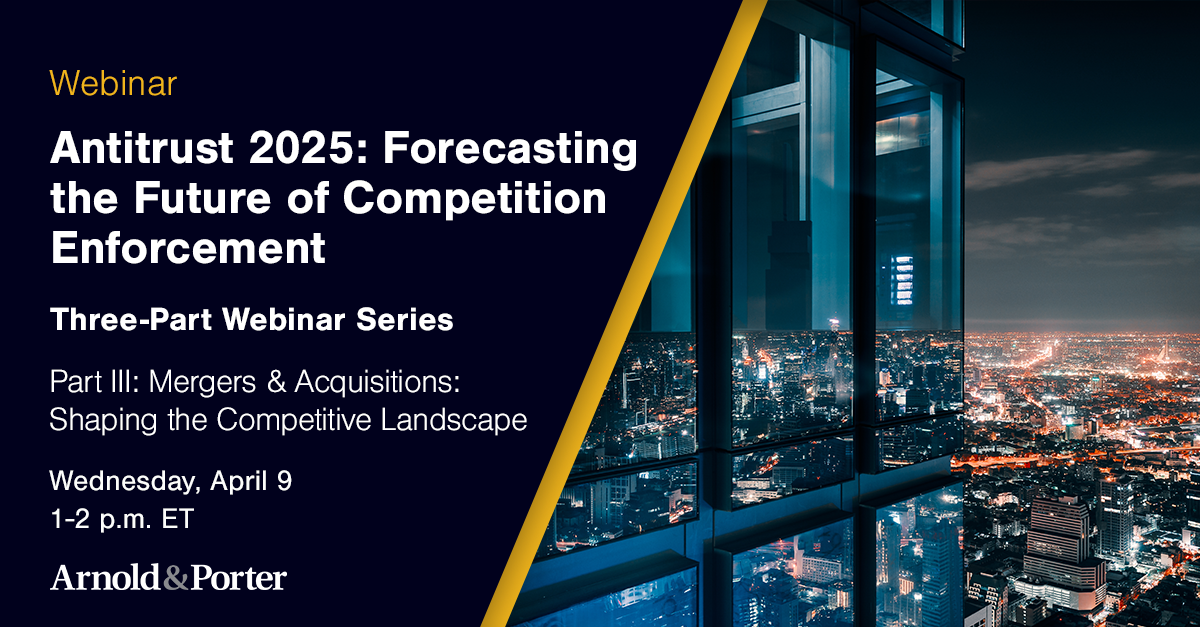 Antitrust 2025: Forecasting the Future of Competition Enforcement ...