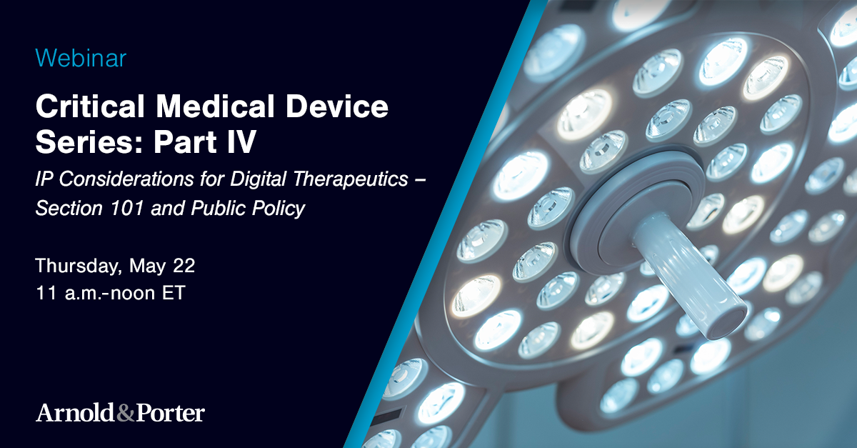 Critical Medical Device Series: Part IV IP Considerations for Digital ...