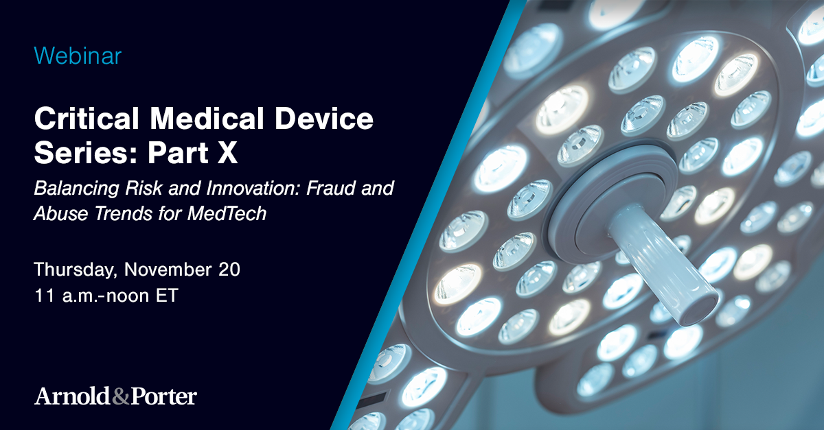 Critical Medical Device Series: Part X Balancing Risk and Innovation ...