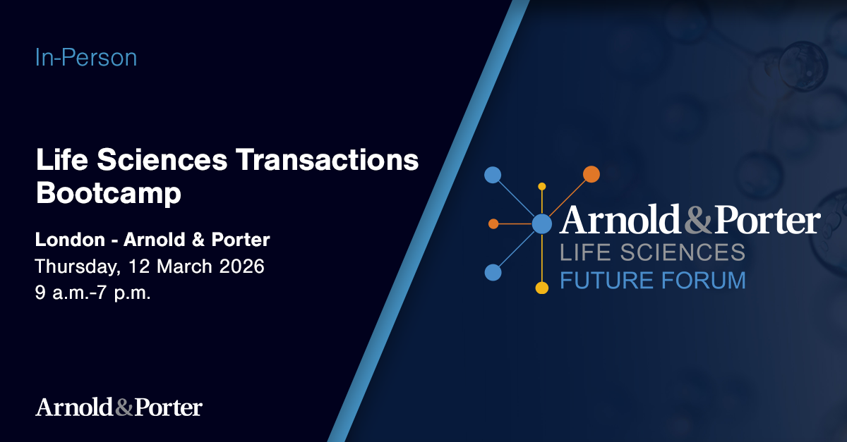 Life Sciences Transactions Bootcamp | Arnold & Porter