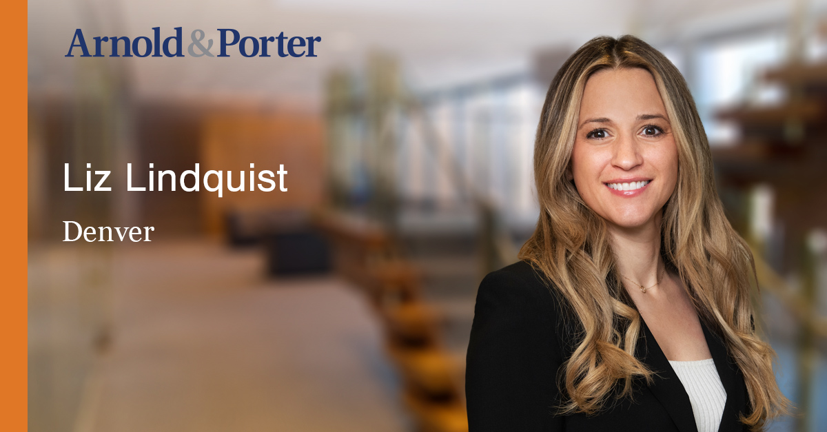 Liz Lindquist Joins Arnold & Porter’s Life Sciences and Healthcare ...