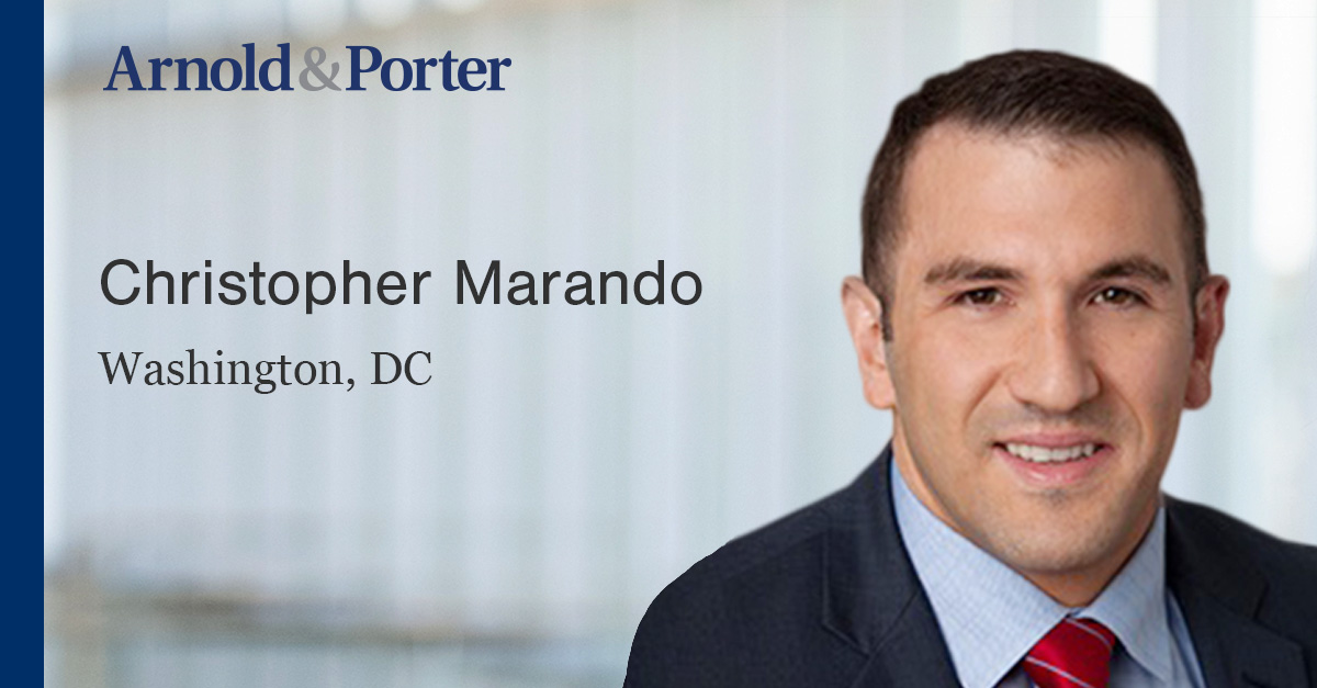 Chris Marando Joins Arnold & Porter’s Intellectual Property ...