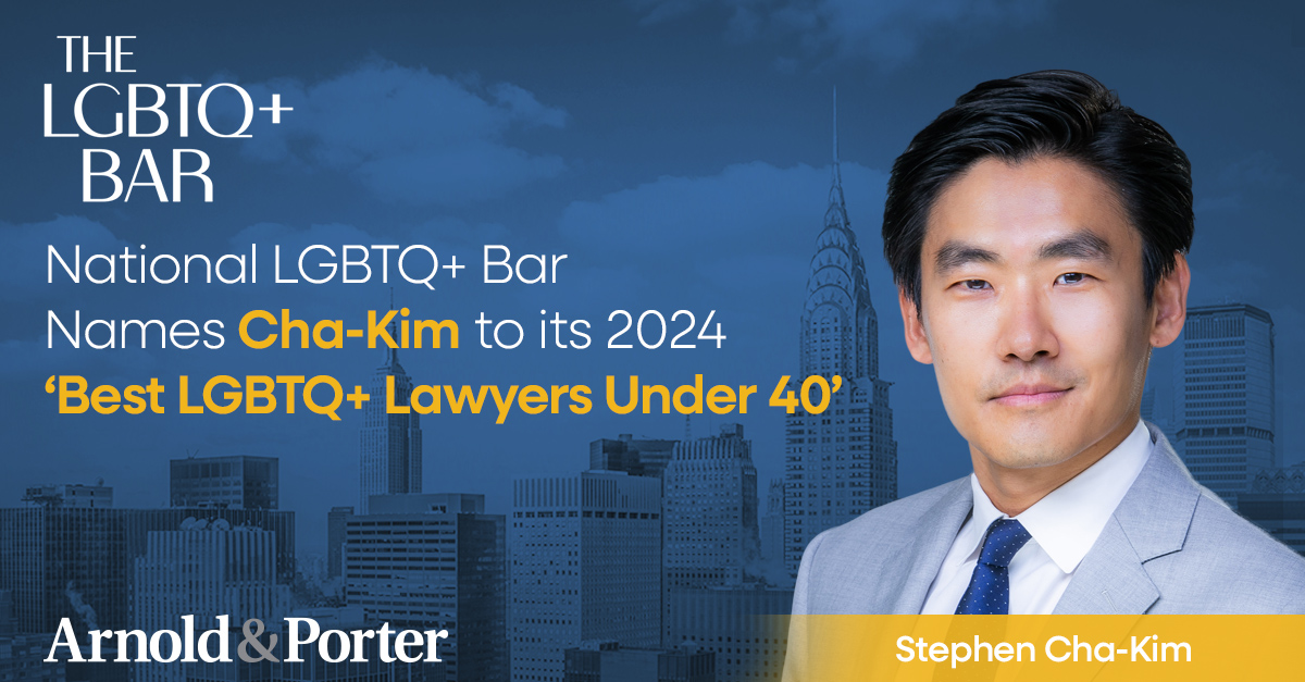 National LGBTQ+ Bar Names Cha-Kim to its 2024 'Best LGBTQ+ Lawyers Under 40' | News | Arnold ...